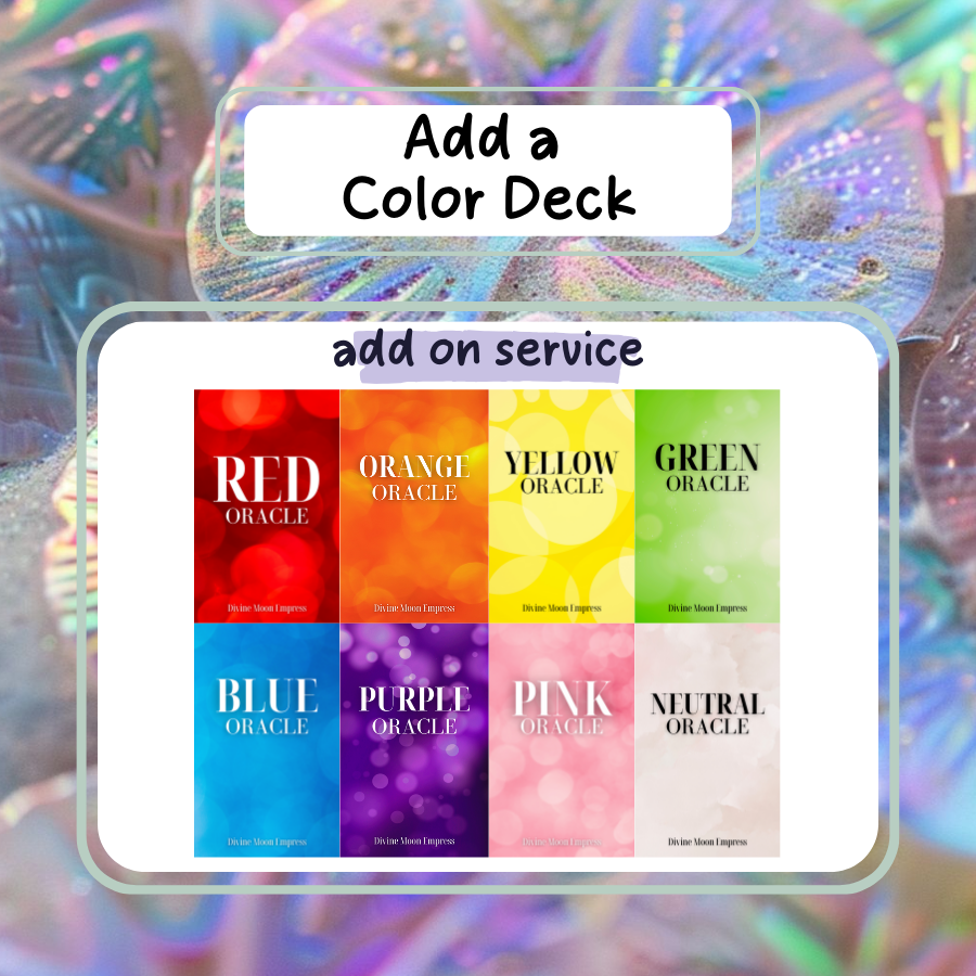 Add a Color Oracle Deck to my Reading! -ADD ON – Divine Moon Empress